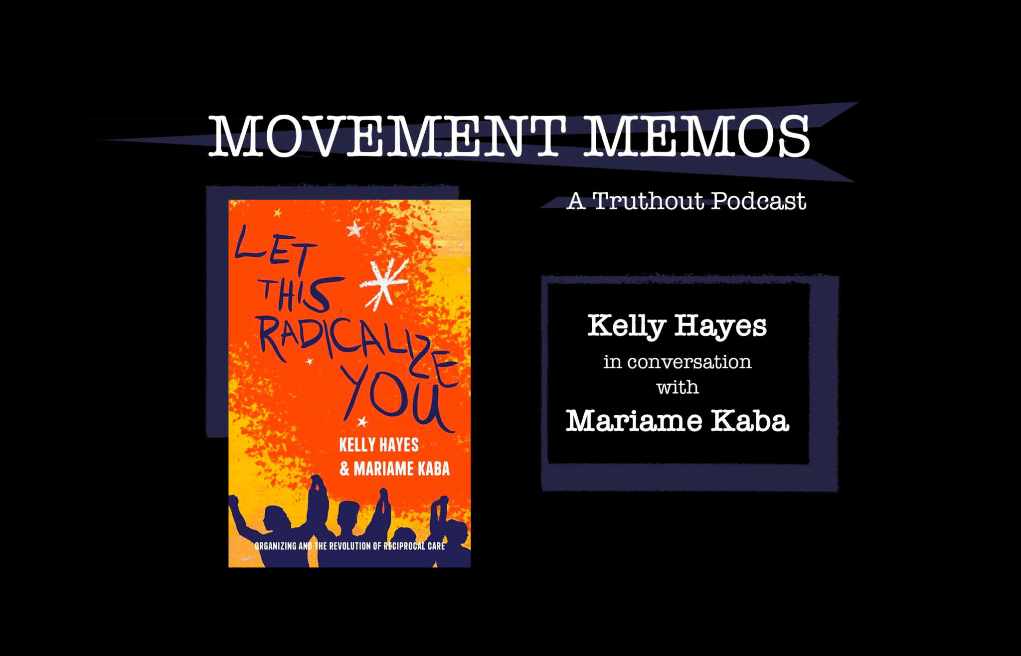 Let This Conversation With Mariame Kaba Radicalize You | Truthout