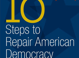10 Steps to Repair American Democracy