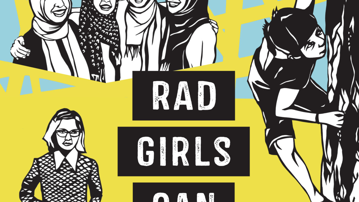 “Rad Girls Can”: A Book That Refuses to Sugarcoat History